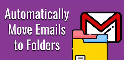 How to Automatically Move Emails to a Folder in Gmail