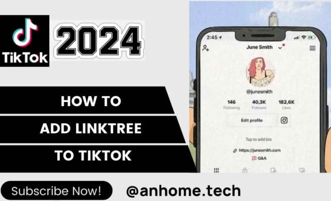 How to Add Linktree to TikTok: A Comprehensive Guide for 2024