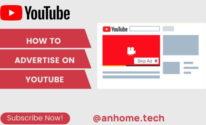 How to Advertise on YouTube: A Comprehensive Guide