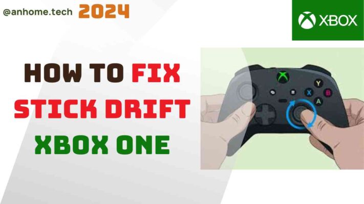 How to Fix Stick Drift on Xbox One: A Comprehensive Guide